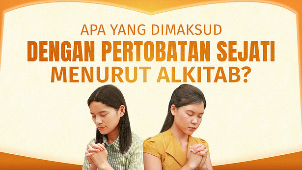 Apa yang Dimaksud dengan Pertobatan Sejati Menurut Alkitab? | Gereja ...
